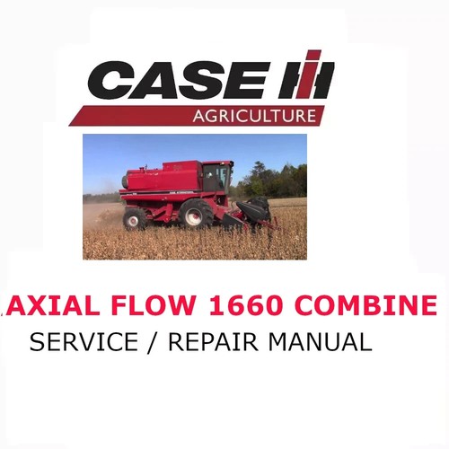 CASE IH AXIAL FLOW 1660 COMBINE MANUAL REPAIR SHOP SERVICE ENGINE PDF ...