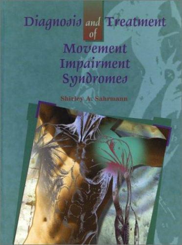 Diagnosis and Treatment of Movement Impairment Syndromes by Shirley ...