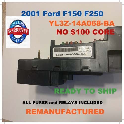 REBUILT YL3Z-14A068-BA 2001 Ford F150 F250 Interior Cabin Fuse Box | eBay