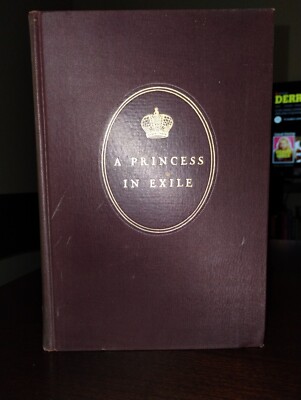 A PRINCESS IN EXILE 1932 MARIE GRAND DUCHESS RUSSIA EMBOSSED HARDCOVER ...