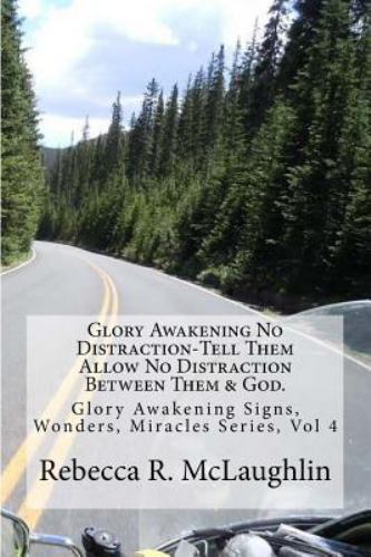 Glory Awakening No Distraction-Tell Them Allow No Distraction Between ...