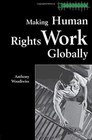 Making Human Rights Work Globally (Glasshouse), Woodiwiss 9781904385080 New-, 9781904385080| eBay