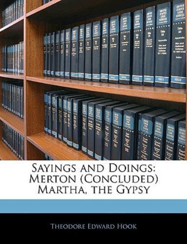 Sayings and Doings : Merton (Concluded) Martha, the Gypsy by Theodore ...