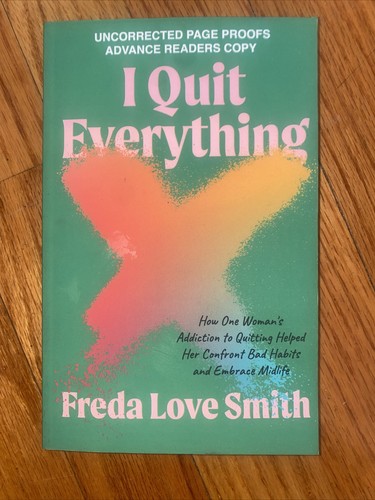 I Quit Everything by Freda Love Smith {ARC~9/2023, Paperback} *BRAND ...