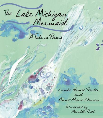 The Lake Michigan Mermaid: A Tale in Poems [Made in Michigan Writer ...