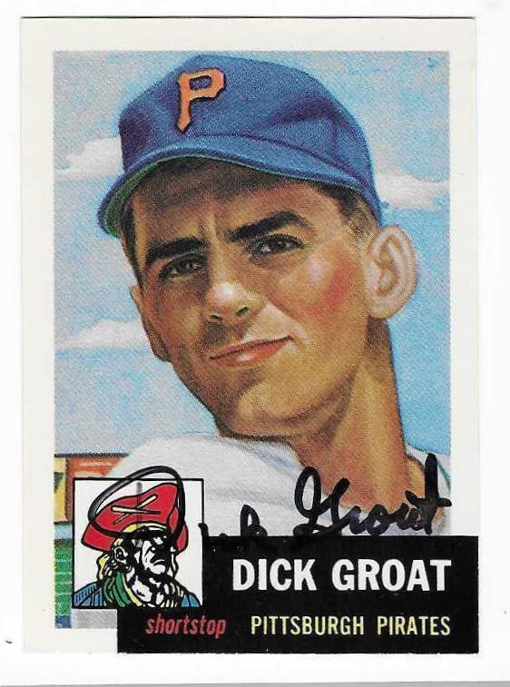 DICK GROAT 1953 TOPPS ARCHIVES AUTOGRAPHED SIGNED # 154 PITTSBURGH ...