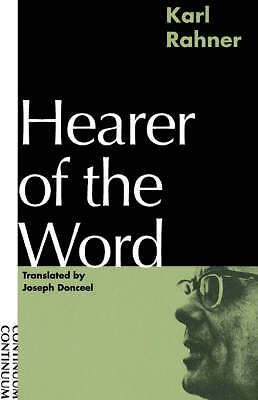 Hearer of the Word: Laying the Foundation for a Philosophy of Religion ...