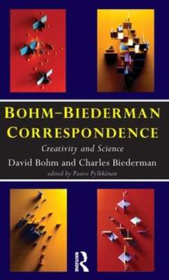 Bohm-Biederman Correspondence: Creativity in Art and Science by ...