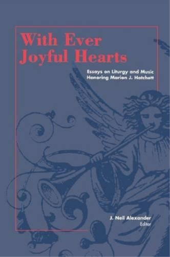 Marion J. Hatchett J. Neil Alexander With Ever Joyful Hearts (Poche ...