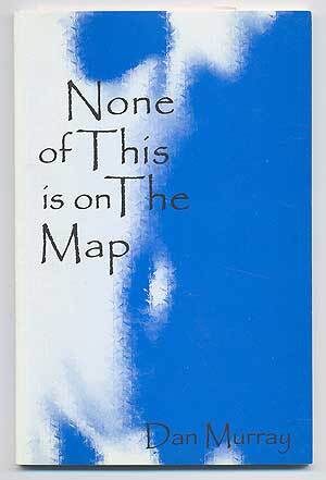 Dan MURRAY / None Of This Is On The Map Signed 1st Edition 1998 | eBay
