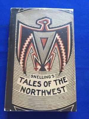 TALES OF THE NORTHWEST - FIRST TRADE LIMITED EDITION BY WILLIAM JOSEPH ...