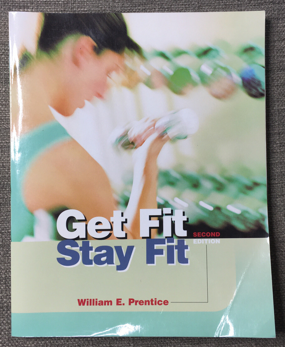 Get Fit - Stay Fit by William E. Prentice (2000, Paperback ...