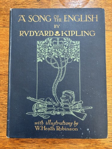 A song of the English by Rudyard Kipling illust. by W.Heath Robinson ...
