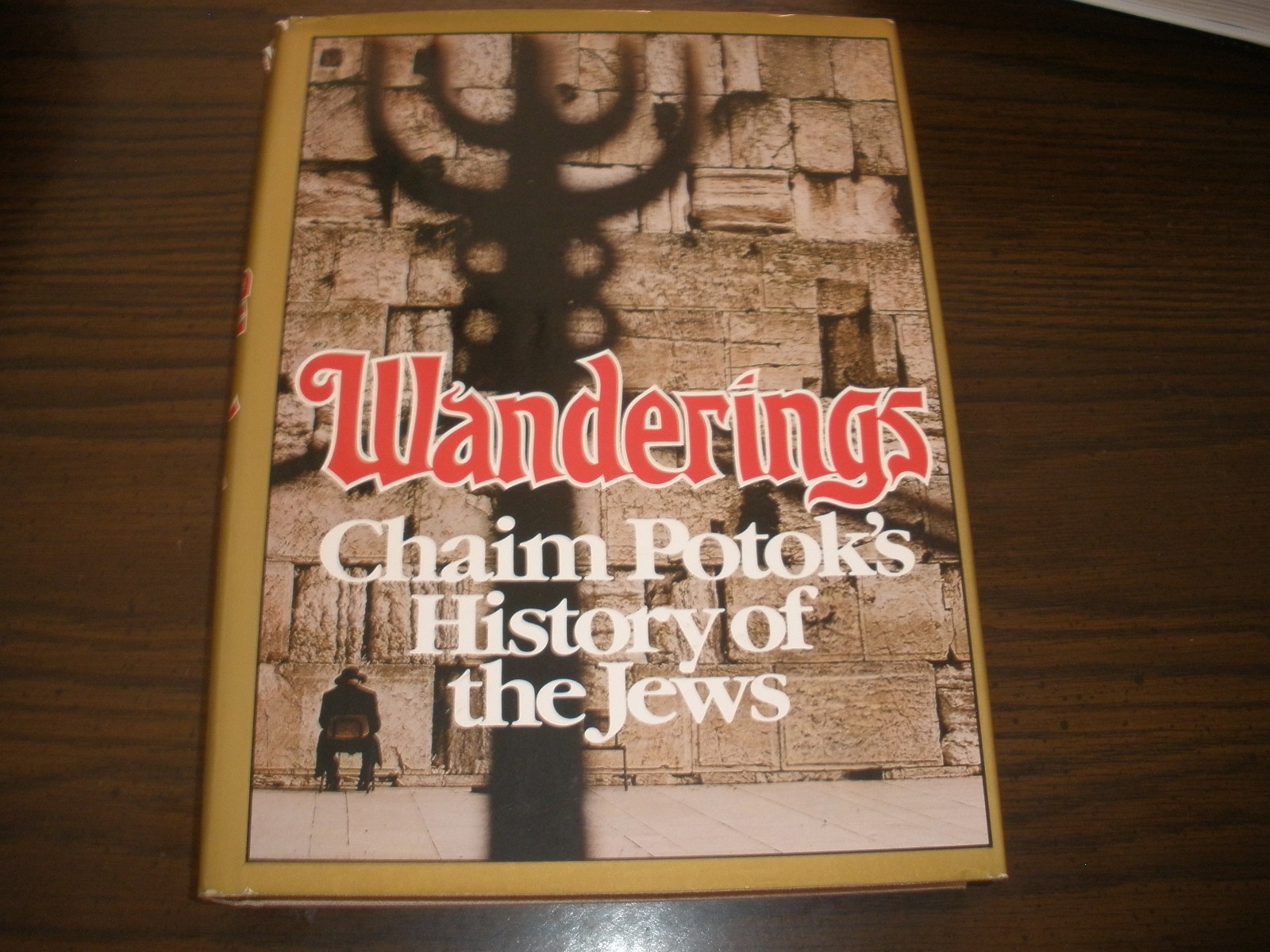 Wanderings : Chaim Potok's History of the Jews by Chaim Potok (1978 ...