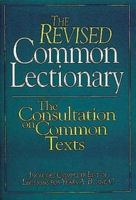 The Revised Common Lectionary The Consu Consultation On Common Texts ...