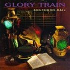 Glory Train - Audio CD By Southern Rail - VERY GOOD 755757105026| eBay