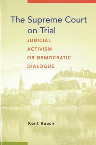 The Supreme Court on Trial: Judicial Activism or Democratic Dialogue ...