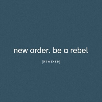 New Order Be a Rebel Remixed (CD) Album | eBay