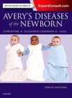 Avery's Diseases of the Newborn by Christine A Gleason: Used ...