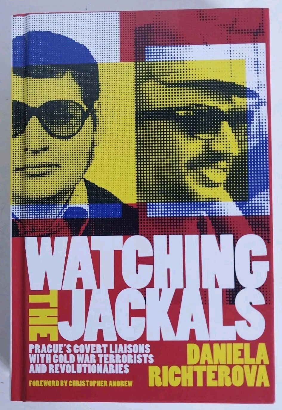 Watching the Jackals: Prague's Covert Liaisons with Cold War Terrorists and Revo | eBay