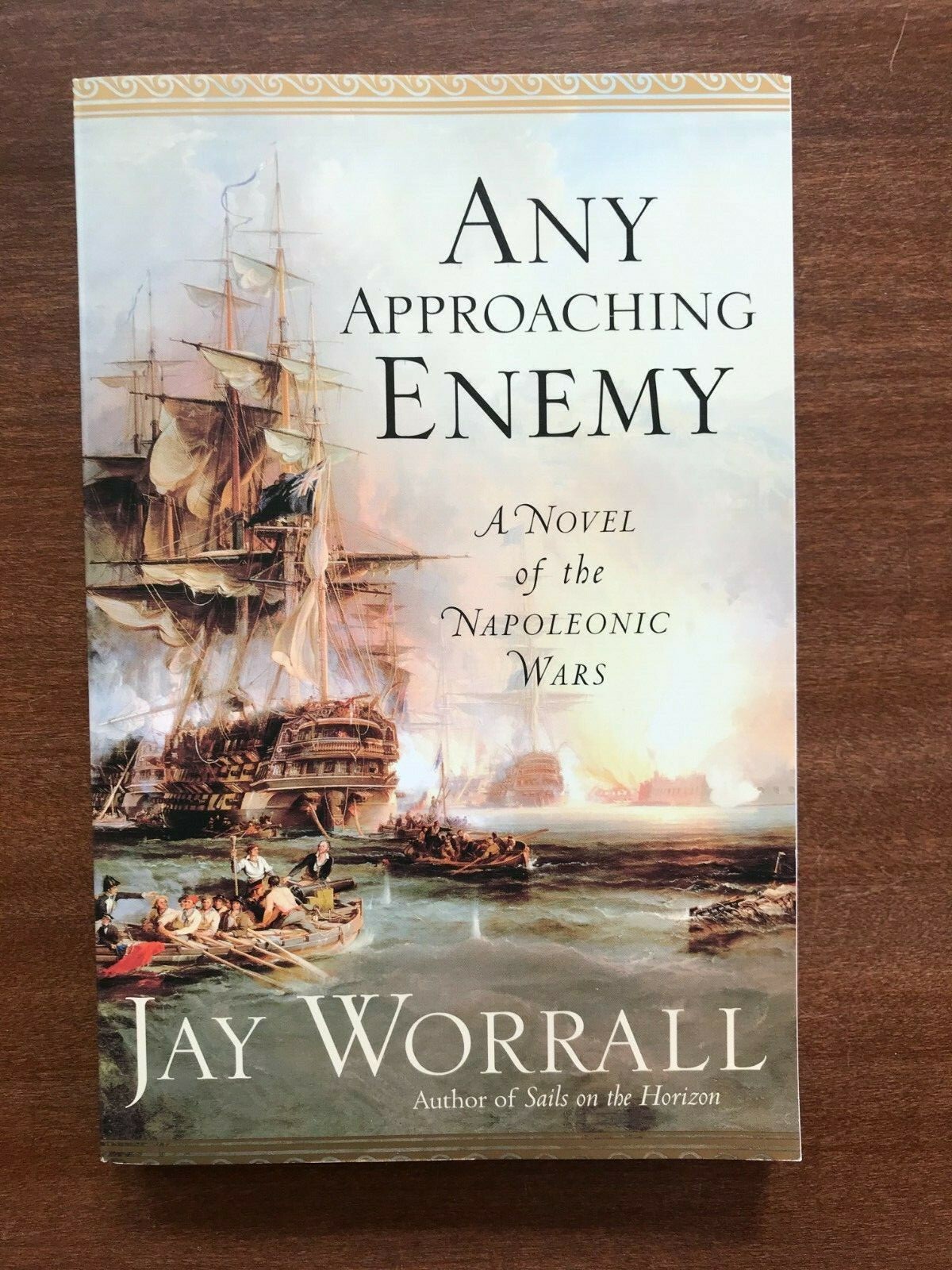 Any Approaching Enemy : A Novel of the Napoleonic Wars by Jay Worrall ...