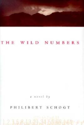 The Wild Numbers: A Novel - Hardcover By Schogt, Philibert - GOOD ...