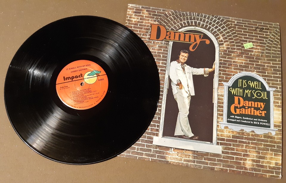 Danny Gaither It Is Well With My Soul by Impact Records 33rpm VINYL LP ...