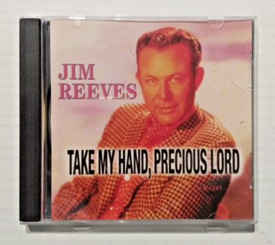 Take My Hand Precious Lord by Jim Reeves (CD 2000 BMG) Christian ...