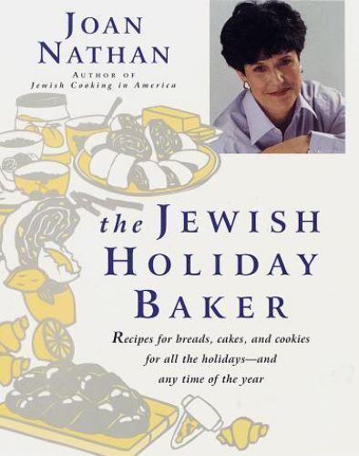 The Jewish Holiday Baker: Recipes for Breads, Cakes, and Cookies for ...