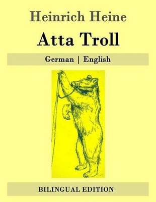 Atta Troll: German - English by Heinrich Heine (German) Paperback Book ...