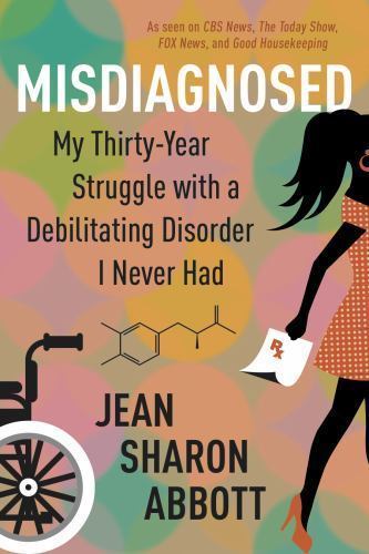 Misdiagnosed: My Thirty-Year Struggle with a Debilitating Disorder I ...