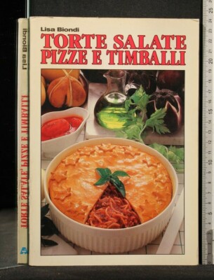 TORTE SALATE. PIZZE E TIMBALLI. Lisa Biondi. Azzurra. | eBay