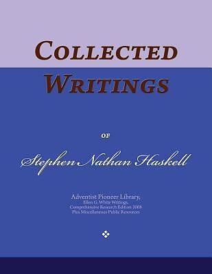 Collected Writings Stephen Nathan Haskell Words Pionee by Haskell Stephen Nathan 9781533243300 ...