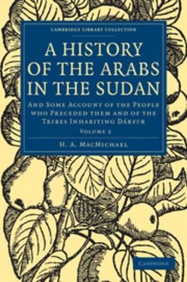 H. A. MacMichael A History of the Arabs in the Sudan (Paperback) (UK ...