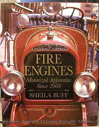 Fire Engines: Motorized Apparatus Since 1900 By Sheila Buff | eBay