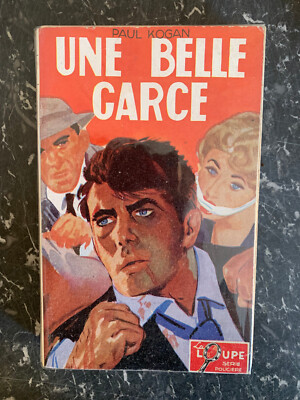 Paul Kogan: Une belle garce/ La Loupe Série Policière, 1957 | eBay
