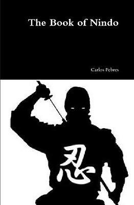 The Book of Nindo by Carlos Febres (Hardcover, 2017) for sale online | eBay