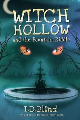 Witch Hollow and the Fountain Riddle by I.D. Blind (English) Paperback ...