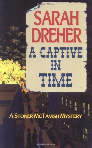 A Captive in Time (Stoner Mctavish Mystery) By Sarah Dreher ...