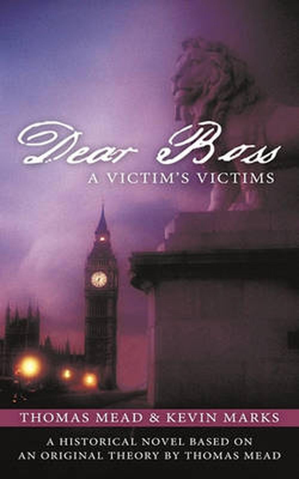 Dear Boss: A Victim's Victims by Thomas Mead (English) Paperback Book 9781456729844| eBay