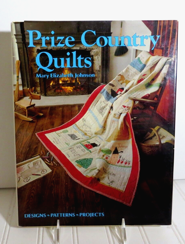 Prize Country Quilts By Mary Elizabeth Johnson, Designs Patterns ...