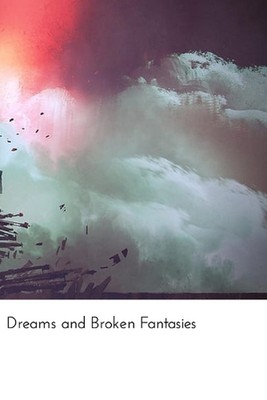 Dreams and Broken Fantasies: Loves hard lessons by Tyler Mock (English ...