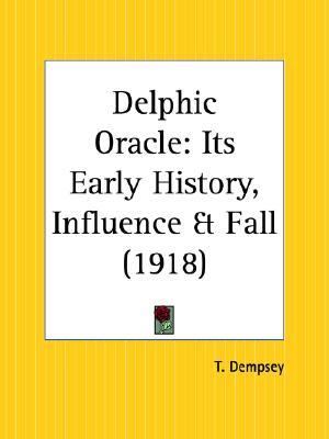 Delphic Oracle : Its Early History, Influ by T. Dempsey (2003, Trade Paperback) for sale online ...