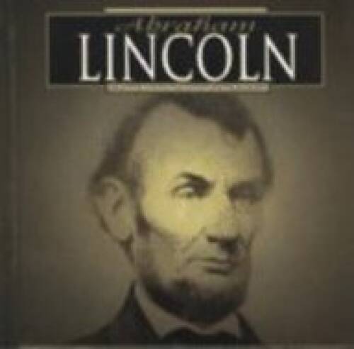 Abraham Lincoln: A Photo-Illustrated Biography (Photo-Illustrated Biogr ...