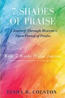 7 Shades of Praise: A Journey Through Heavens Open Portal of Praise ...