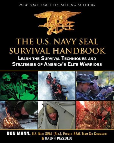 Don Mann Ralph Pezzullo The U.S. Navy SEAL Survival Handbook (Paperback ...