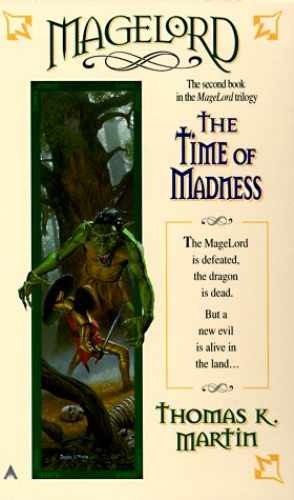 Magelord: The Time of Madness - Paperback, by Martin Thomas K ...