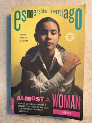 Almost a Woman : A Memoir by Esmeralda Santiago... | eBay