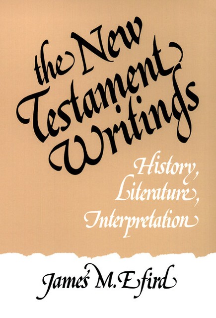 The New Testament Writings : History, Literature, Interpretation by ...