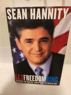 Sean Hannity Autographed Let Freedom Ring Hardcover Book First Edition ...